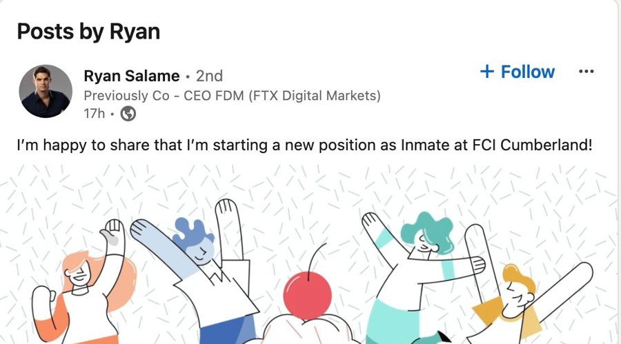 FTX’s Ryan Salame's Crazy LinkedIn Update: “New Position as Inmate”_Hawk Insight